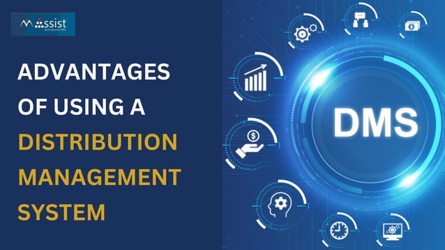 Advantages Of Using A Distribution Management System | PPT