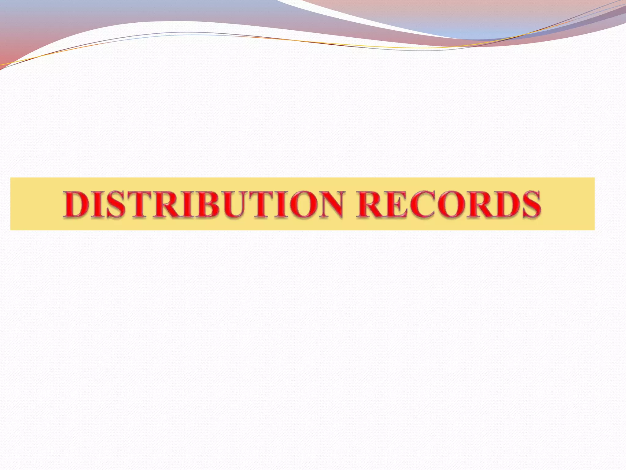 Distribution records | PPTX
