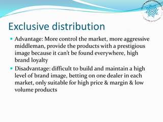 Exclusive Distribution