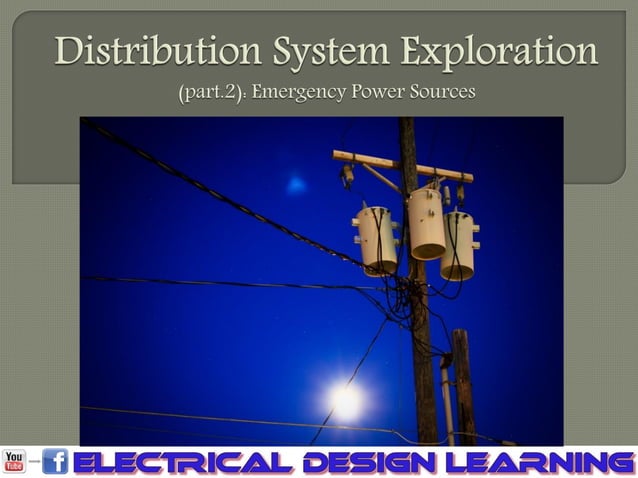 Distribution system exploration part.2 emergency power sources | PPT
