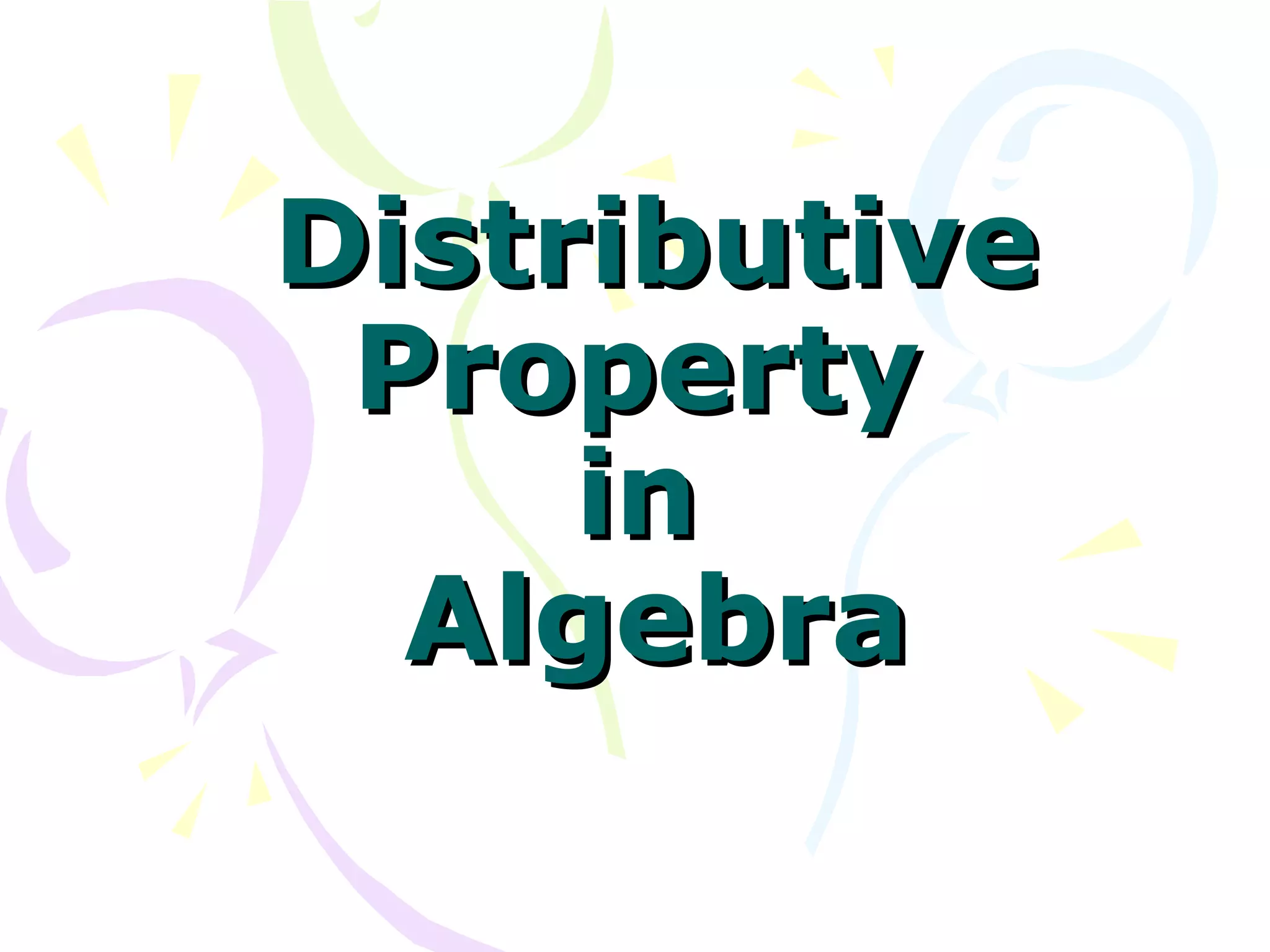 Distributive property in algebra power point | PPT