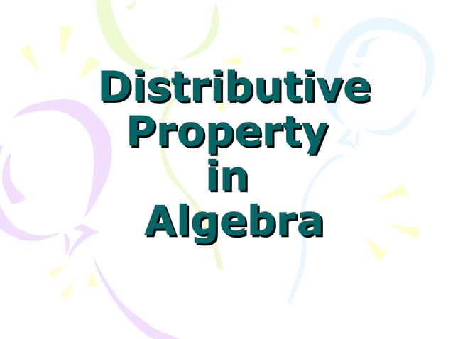 Distributive property in algebra power point | PPT