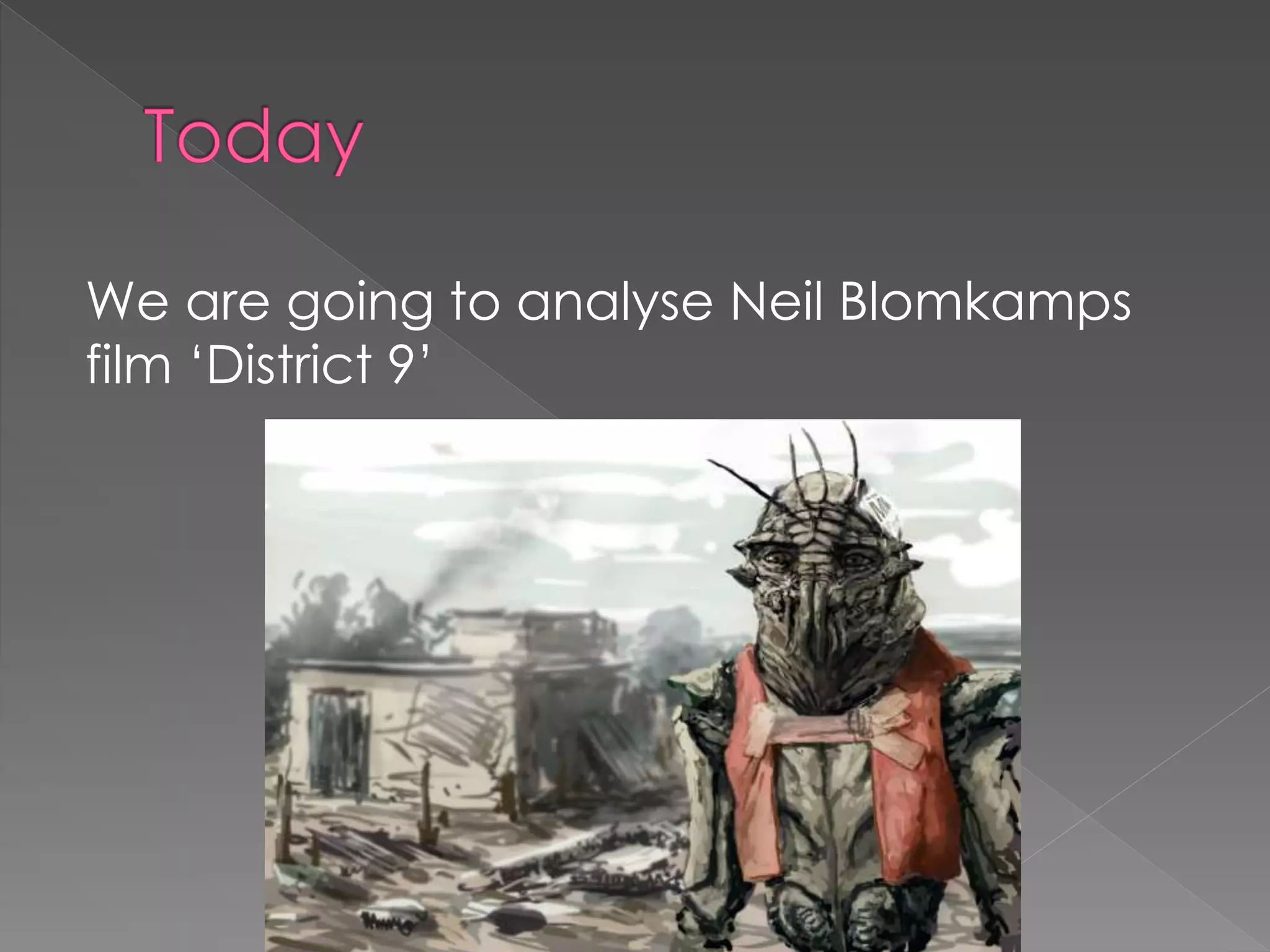 District 9 film analysis | PPTX