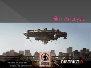 District 9 film analysis | PPTX