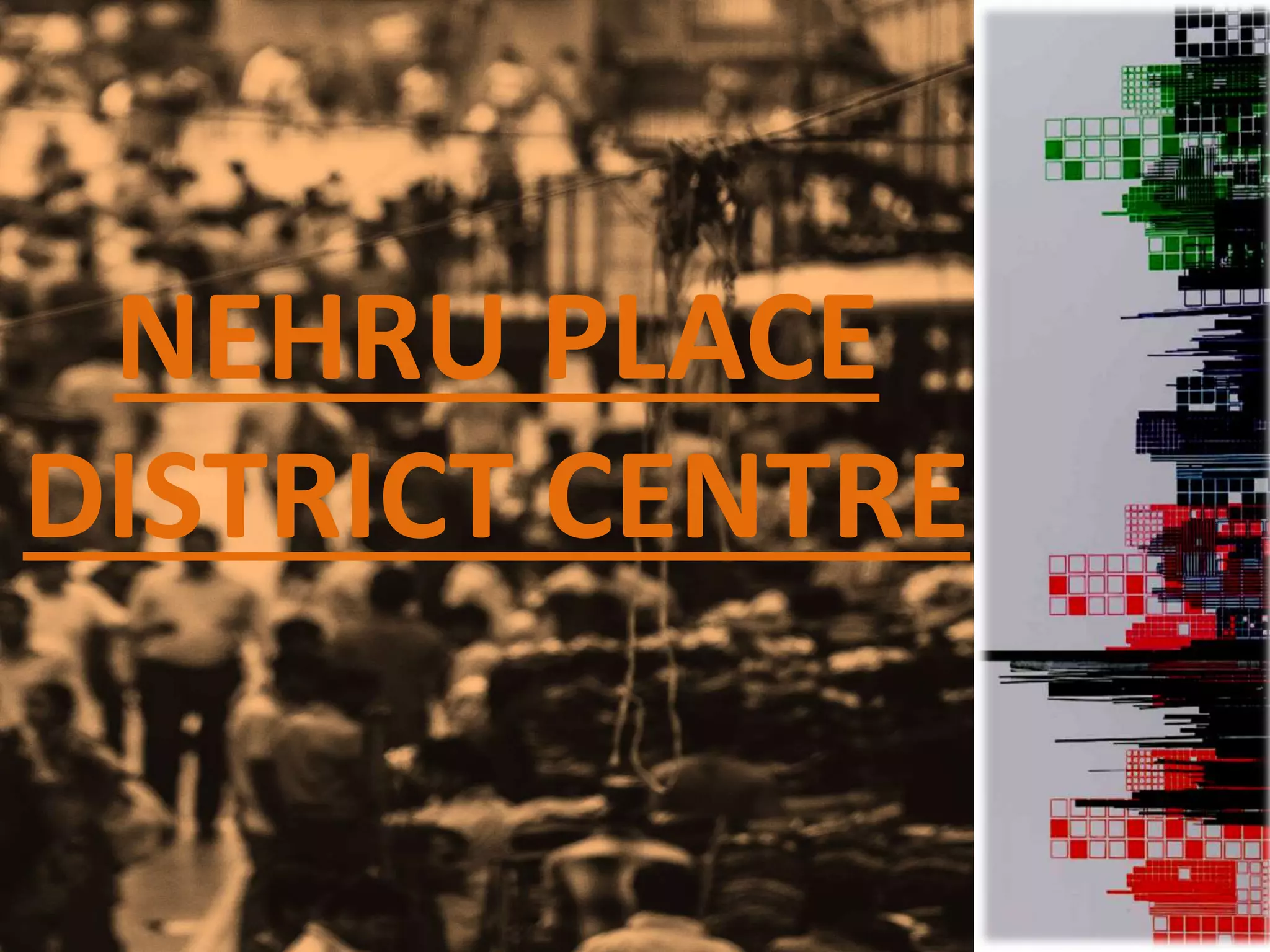 District center nehru place | PPTX