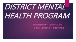 DISTRICT MENTAL HEALTH PROGRAM.pptx DMHP | PPTX