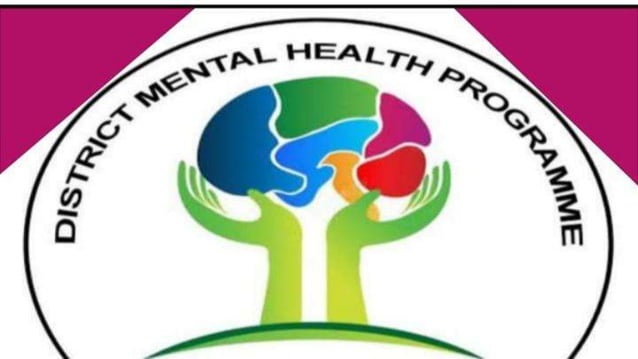 DISTRICT MENTAL HEALTH PROGRAM.pptx DMHP | PPTX