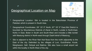 DISTRICT SIBI (its is unique and old place of Balochistan) | PPTX