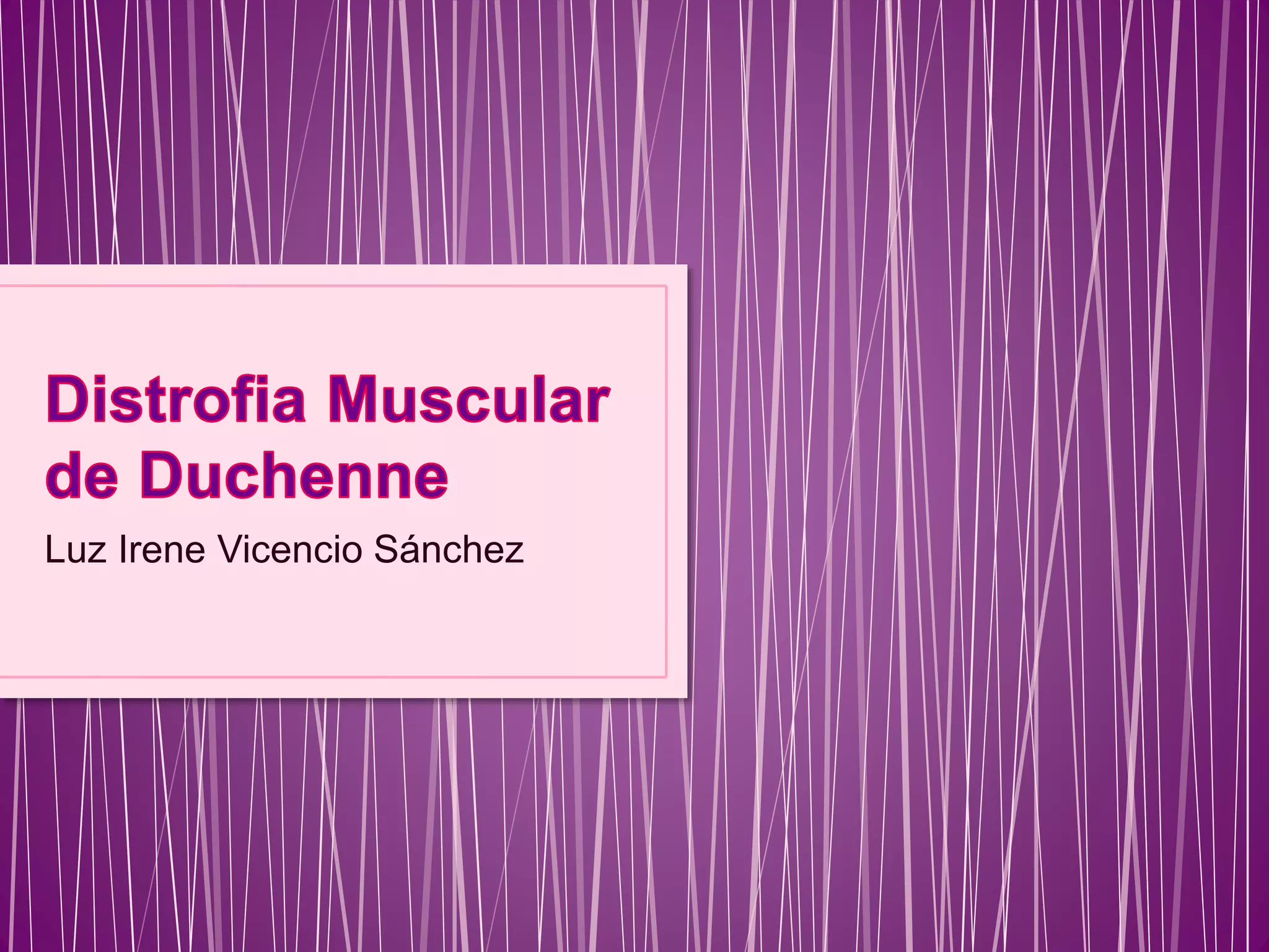 Distrofia muscular de Duchenne | PPTX