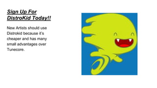 Distro kid vs. tunecore | PPT