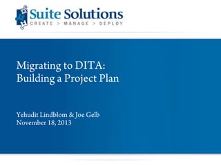 DITA Quick Start Webinar Series: Building a Project Plan | PPT