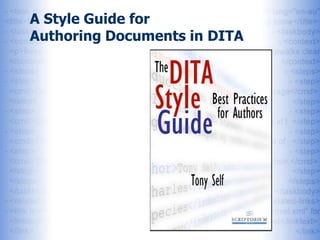 TCUK 2012, Tony Self, DITA Style Guide | PPTX