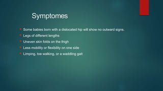 Developmental Dysplasia of Hip | PPTX