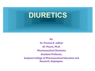 PRESENTATION ON DIURETIC AGENTS MEDICINAL CHEMISTRY | PDF