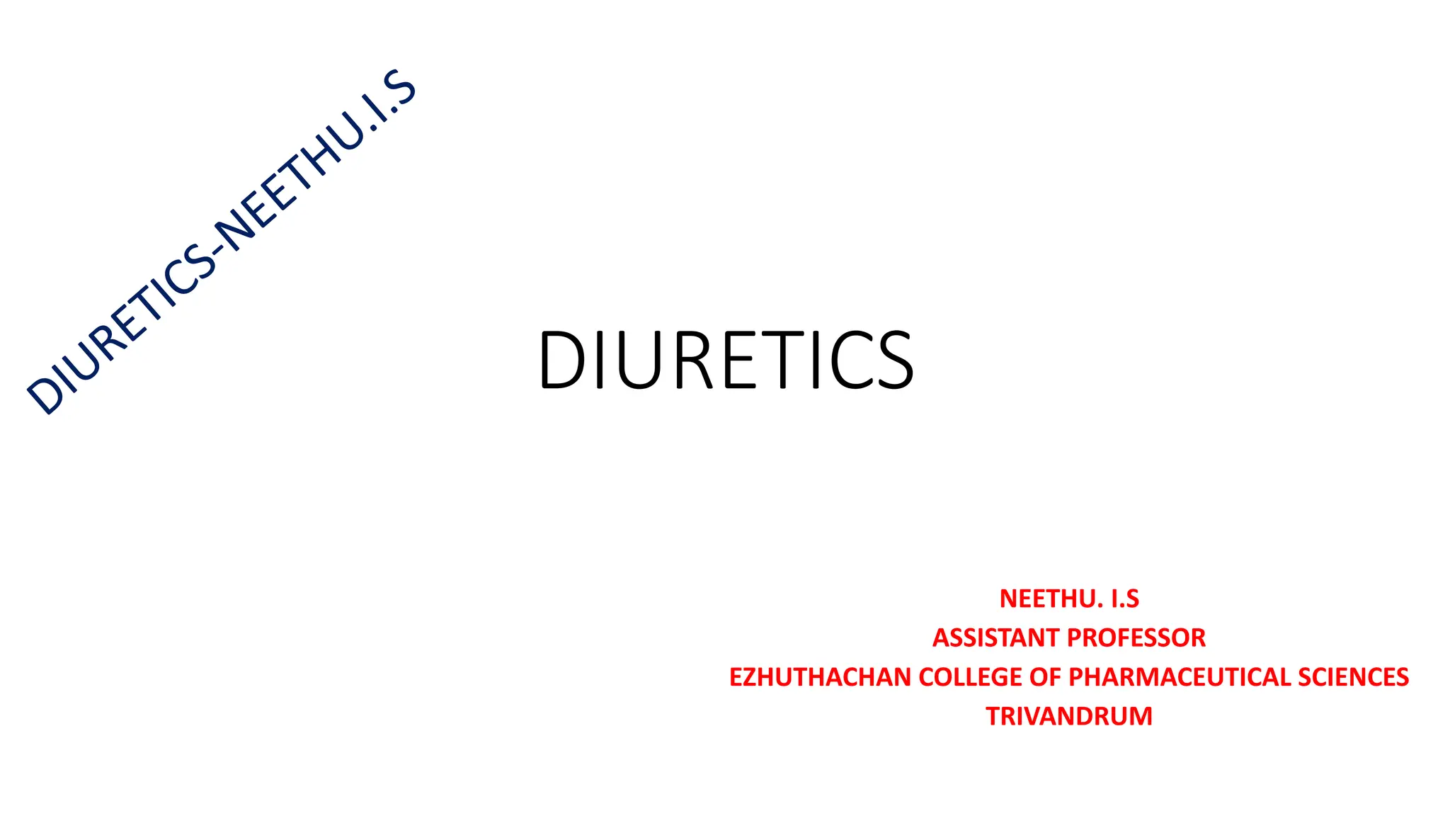 DIURETICS-NEETHU.I.S.pptx FIFTH SEMESTER.B.PHARM KUHS | PPTX