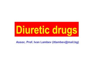 Drugs affecting the renal system Diuretics in ppt | PPT
