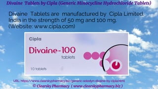 Divaine Tablets by Cipla (Generic Minocycline Hydrochloride Tablets) | PDF