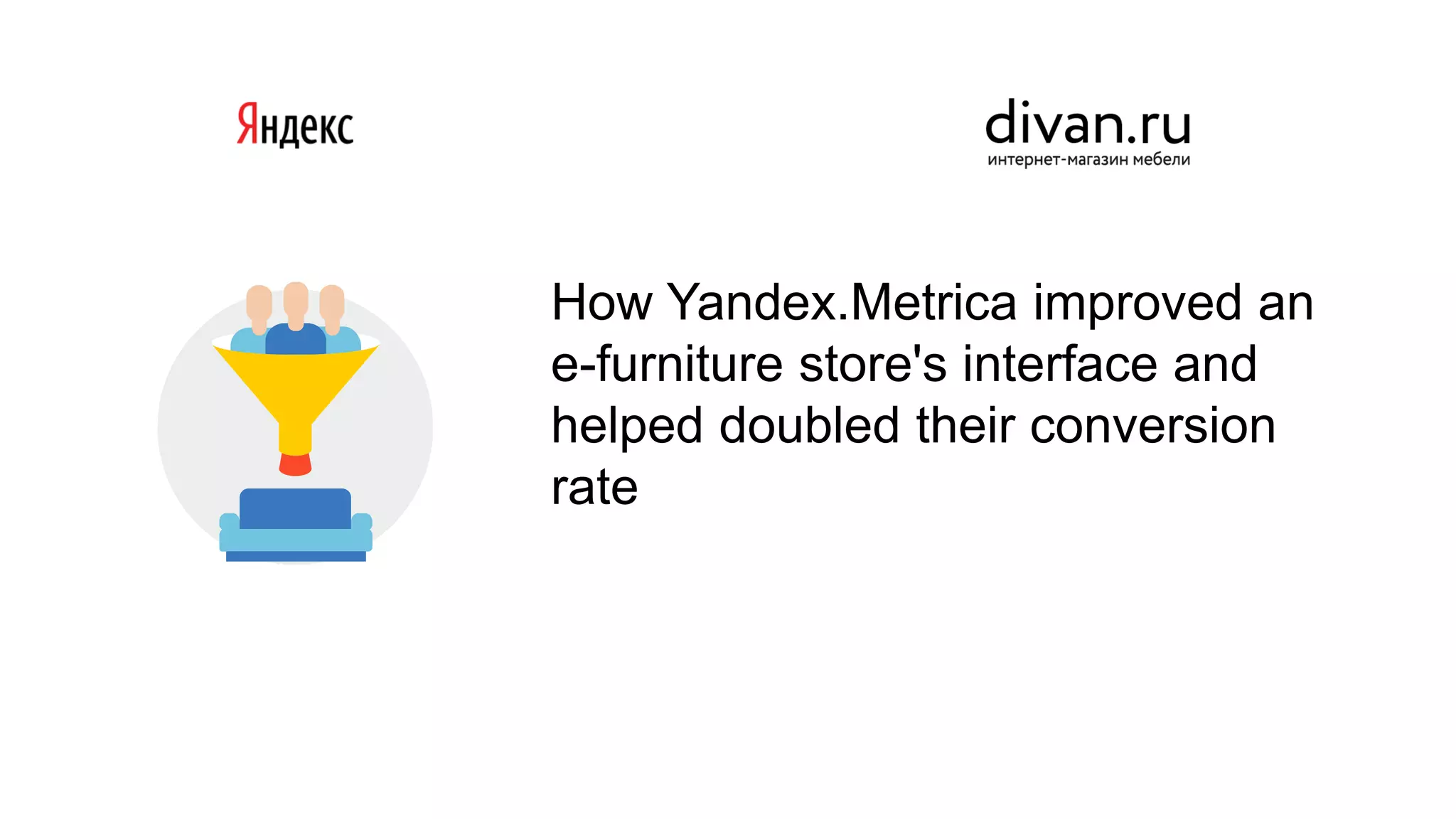 Yandex.Metrica Case Study - divan.ru
