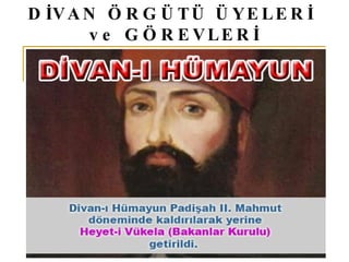 Divan öRgüTü üYeleri Ve GöRevleri | PPT