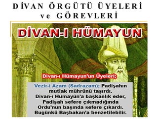 Divan öRgüTü üYeleri Ve GöRevleri | PPT