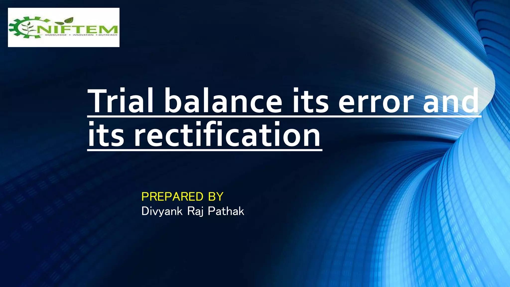 Trial Balance its error and its rectification | PPTX