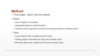 Improve Divers Tracking and Classification in Sonar Images Using Robust Diver Wake Detection ...