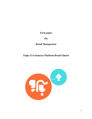 E-Commerce Platform Brand Ghoori | PDF | Marketing and Advertising ...