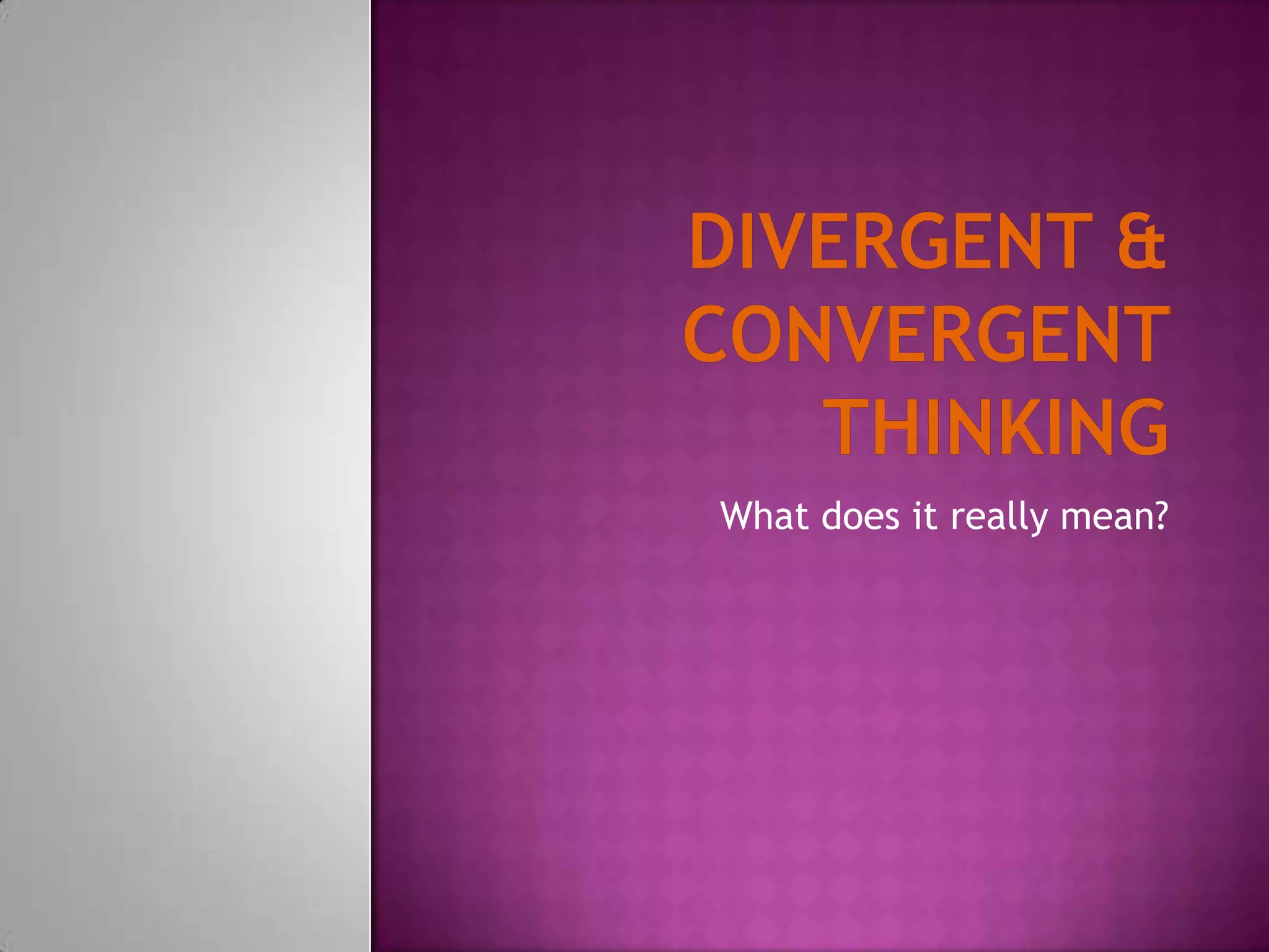 Divergent and Convergent Thinking | PPTX