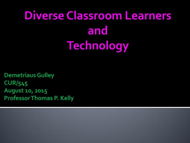 Diverse classroom learners and technology | PPT