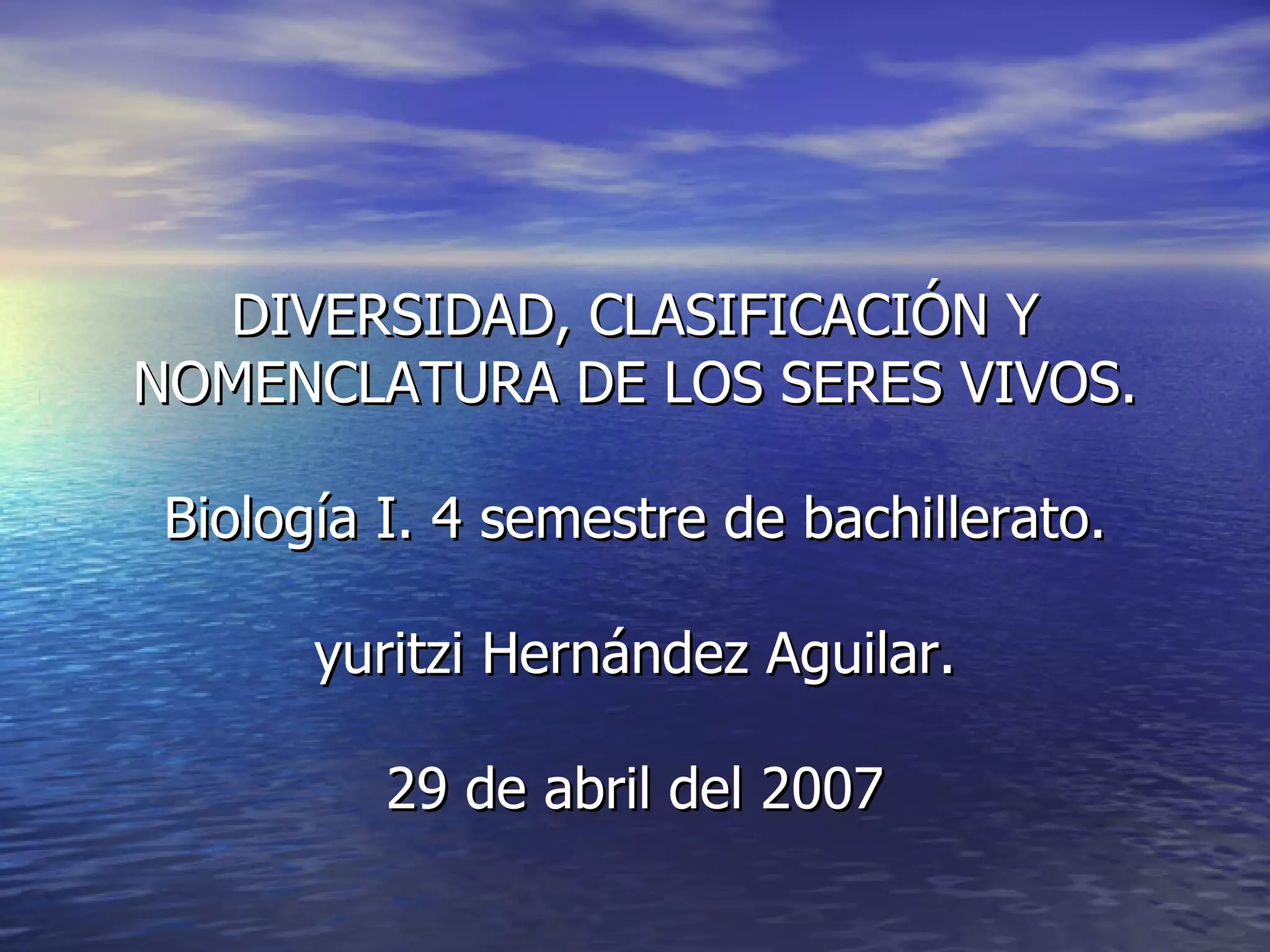 diversidad, clasificacion y nomenclatura de los seres vivos | PPT