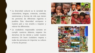 DIVERSIDAD CULTURAL Y CIUDADANÍA RESPONSABLE.pptx