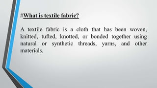Diversified application of textile fabrics | PPTX