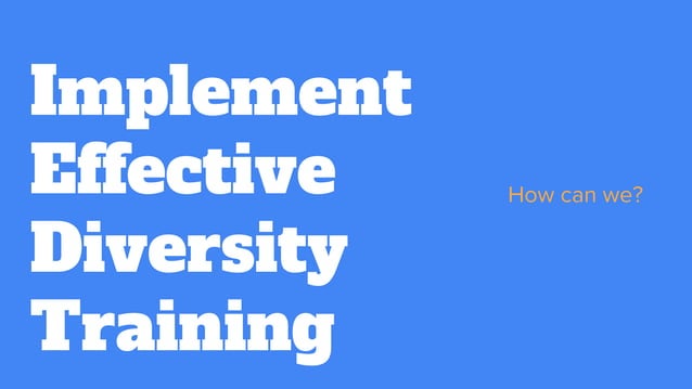 Implementing Diversity & Inclusion at your Workplace | PDF