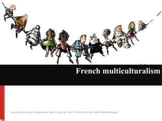 Diversity in french libraries : concepts, contexts and issues | PPT