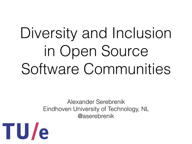 Diversity and inclusion in Open Source Software Communities | PPT