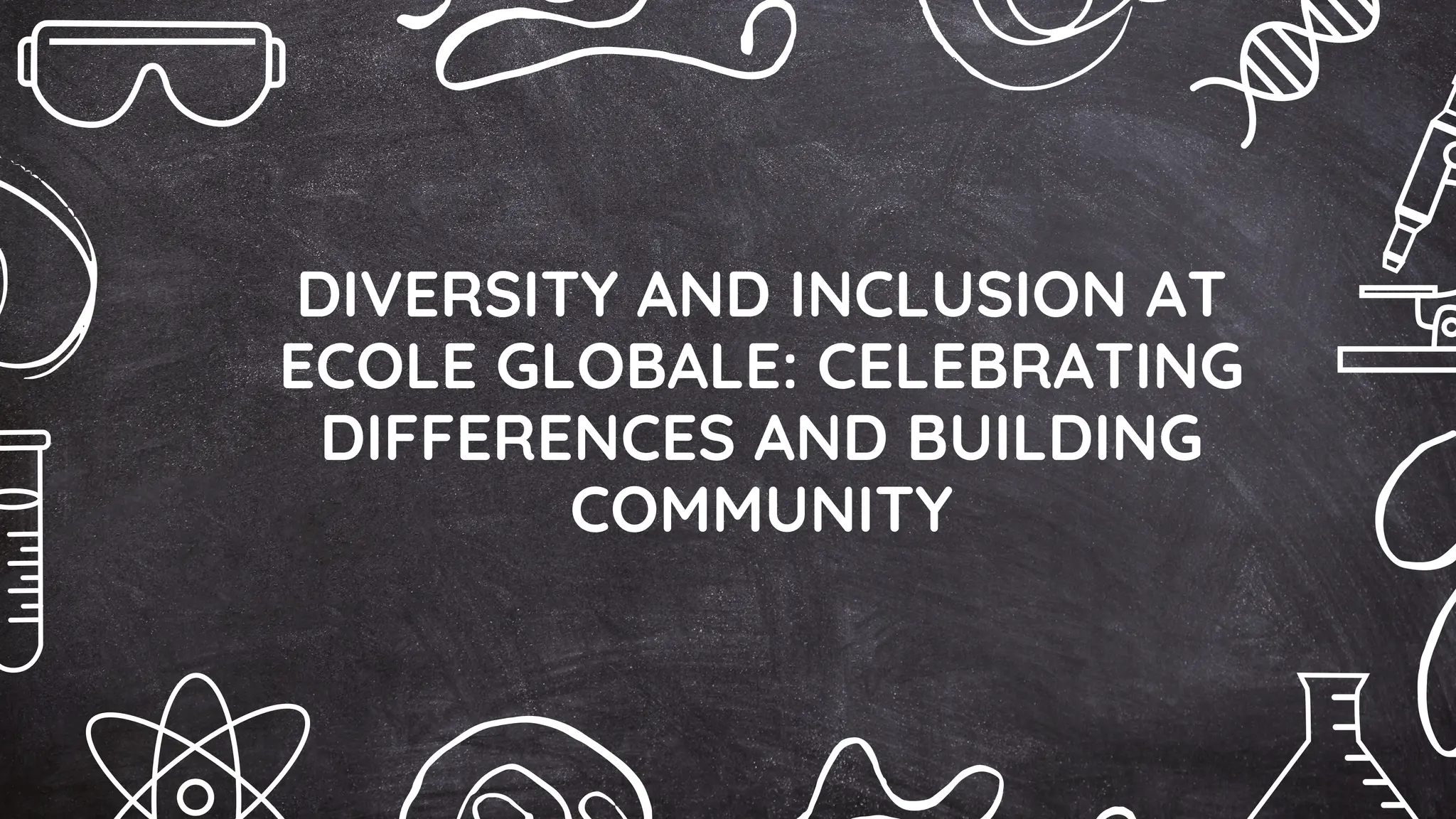 Diversity and Inclusion at Ecole Globale Celebrating Differences and ...