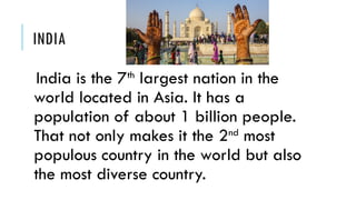 Diversity in India to show the diverse culture.pptx