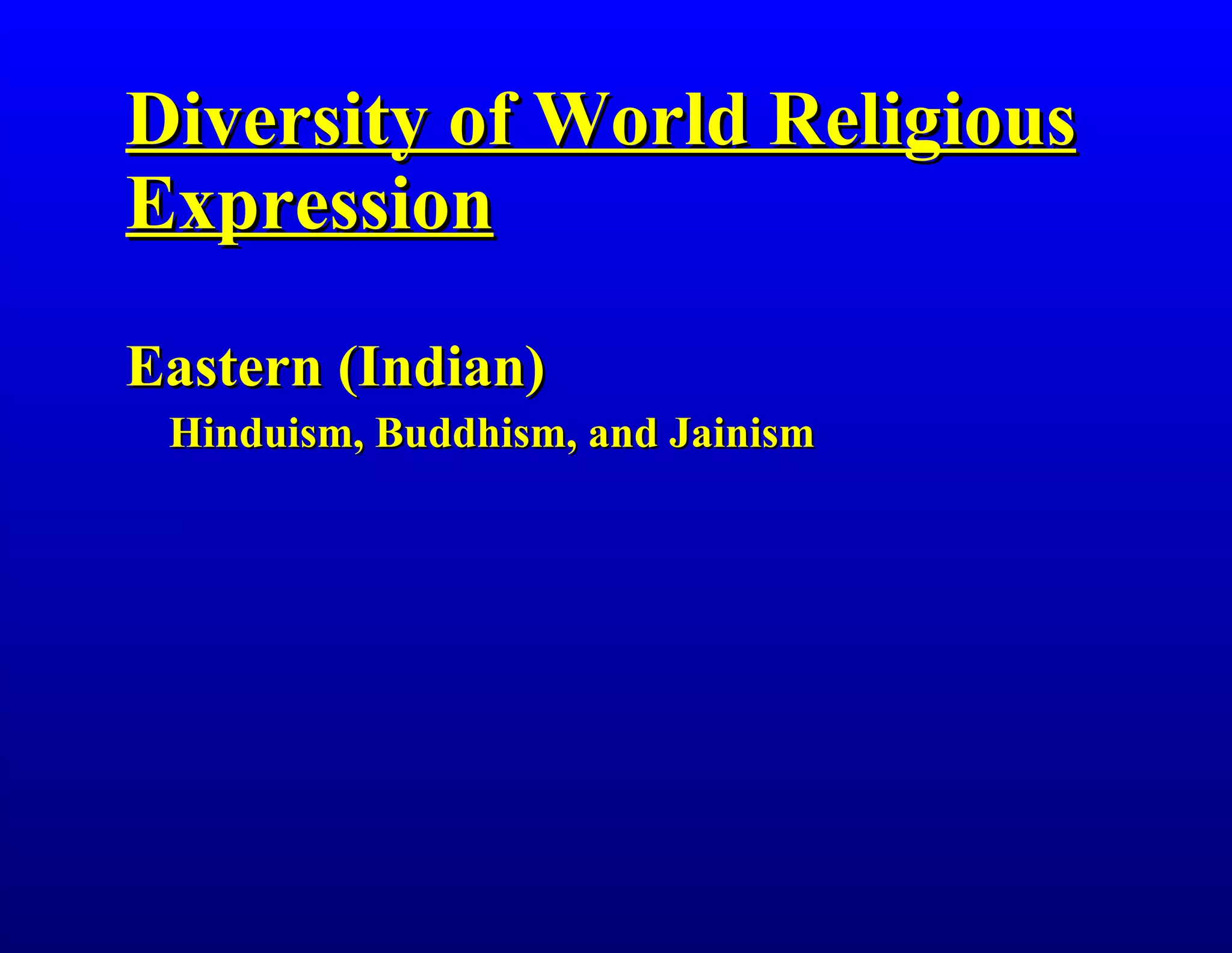 Diversity of religious expression - hinduism* buddhism* jainism | PPT