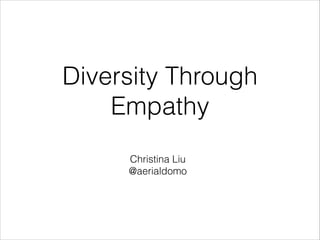 Diversity Through Empathy | PDF