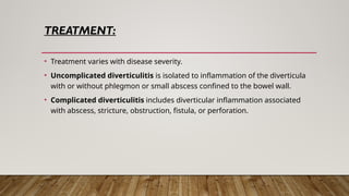 DIVERTICULITIS Types and management .pptx