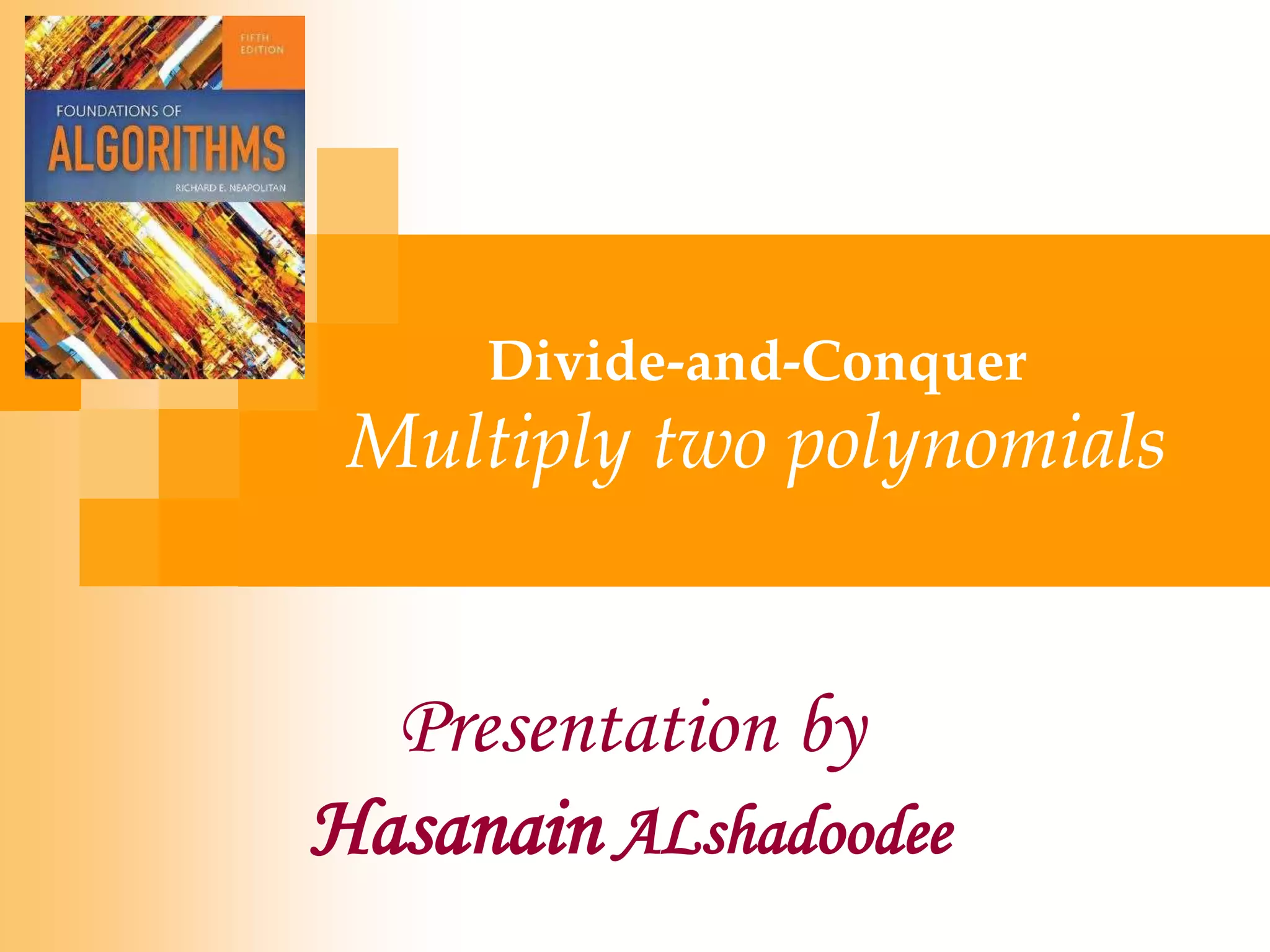 Divide and-conquer multiply two polynomials | PPT