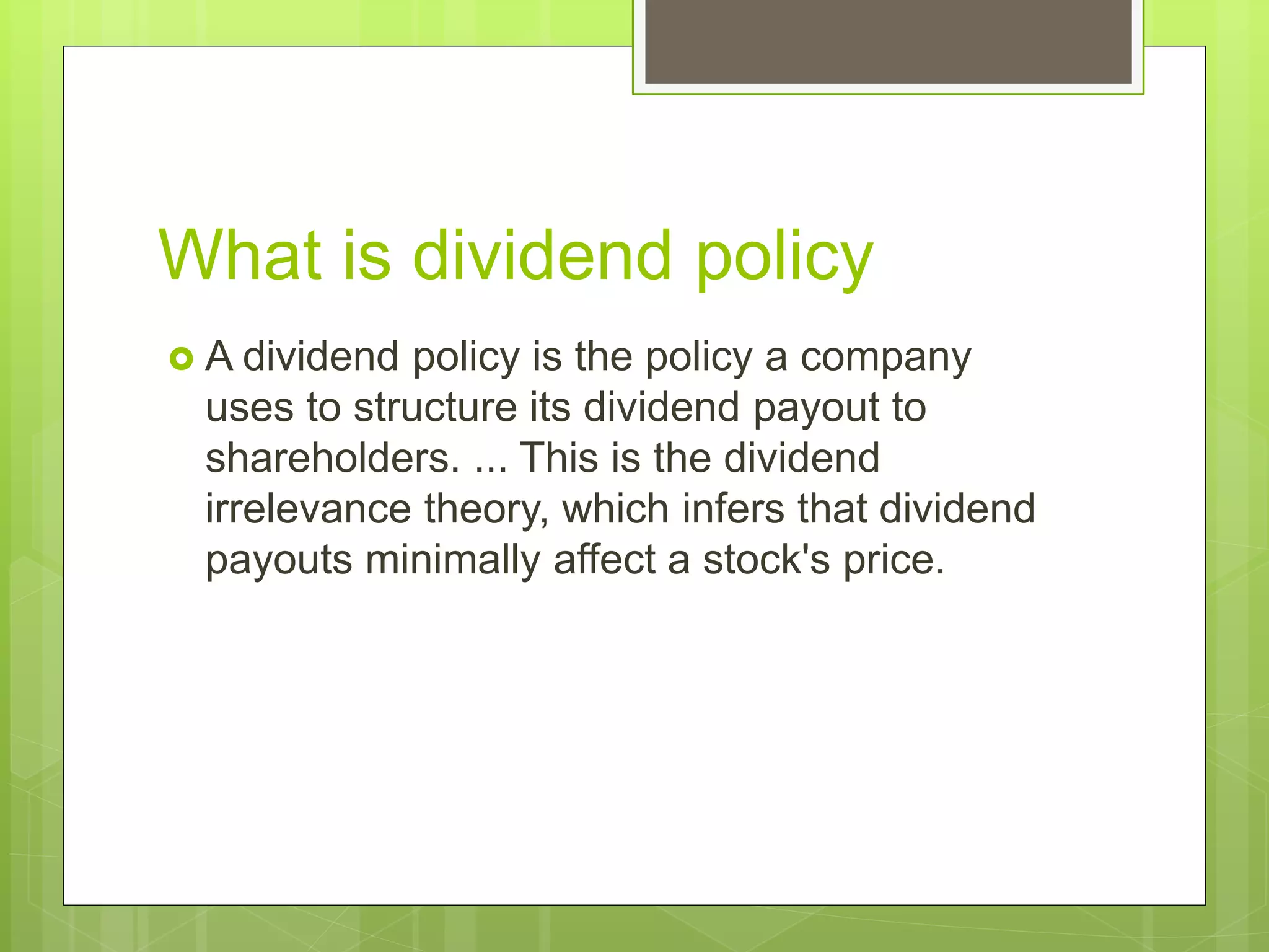 Dividend policy | PPTX | Stocks and Bonds | Personal Investing