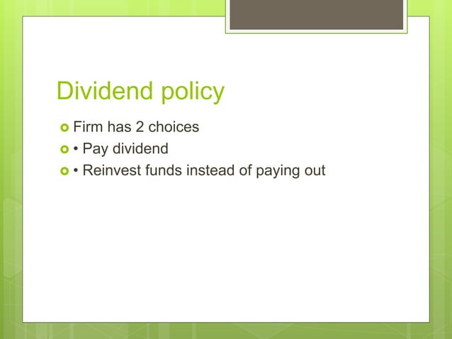 Dividend policy | PPTX | Stocks and Bonds | Personal Investing