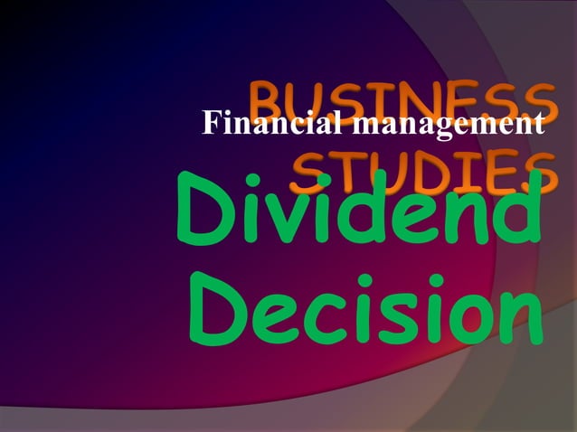 Dividends decision | PPT