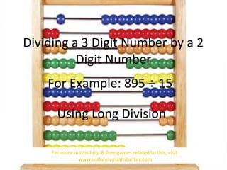 Dividing a 3 digit Number by a 2 Digit Number | PPT