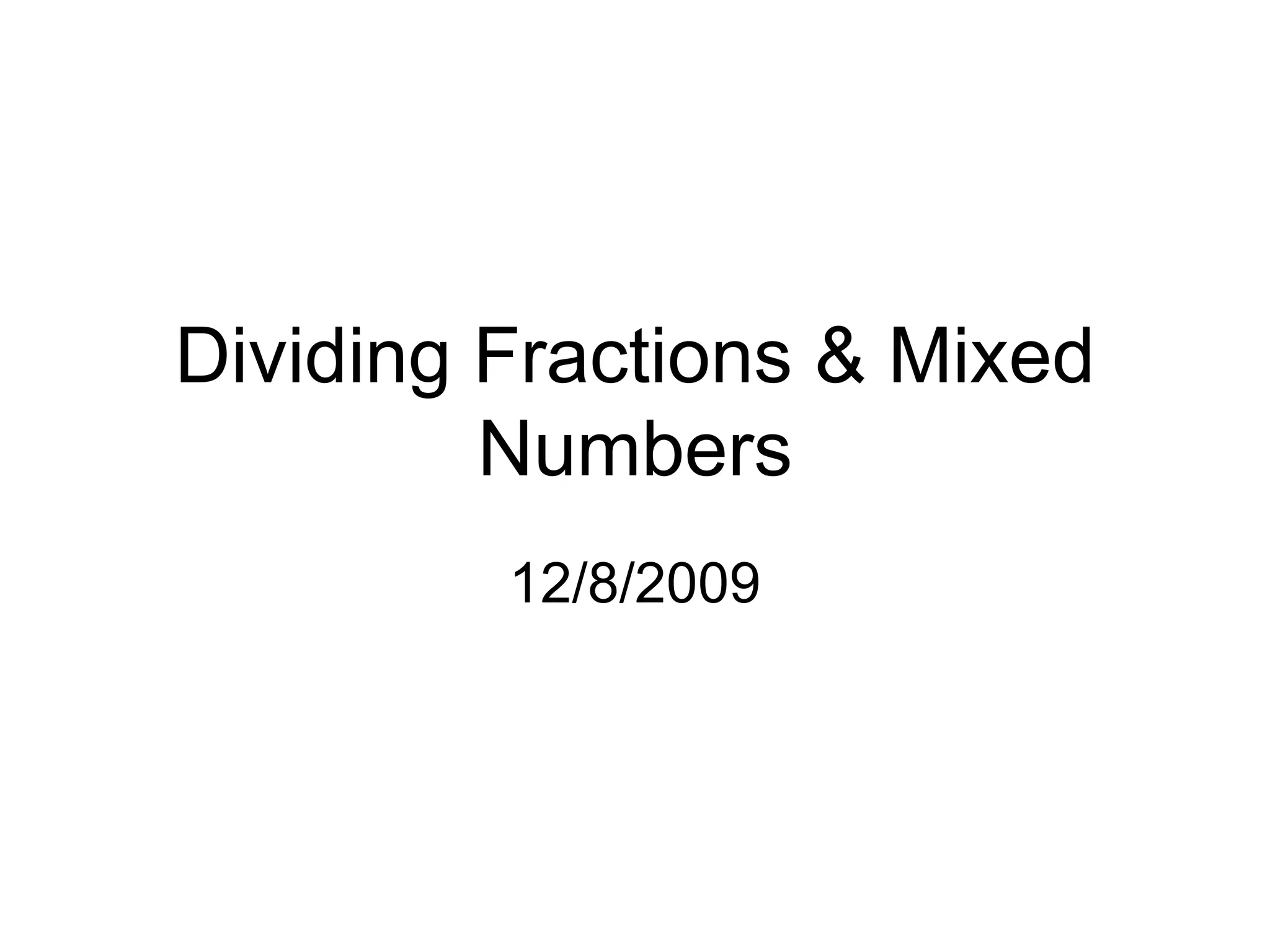 Dividing Fractions & Mixed Numbers | PPT