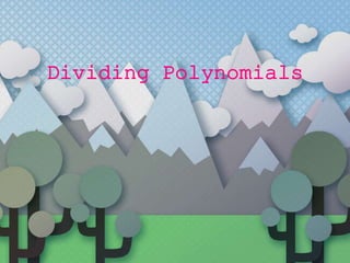 Dividing polynomials | PPTX