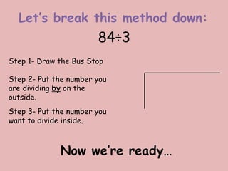 Dividing using Bus Stop Method Maths PPT.pptx
