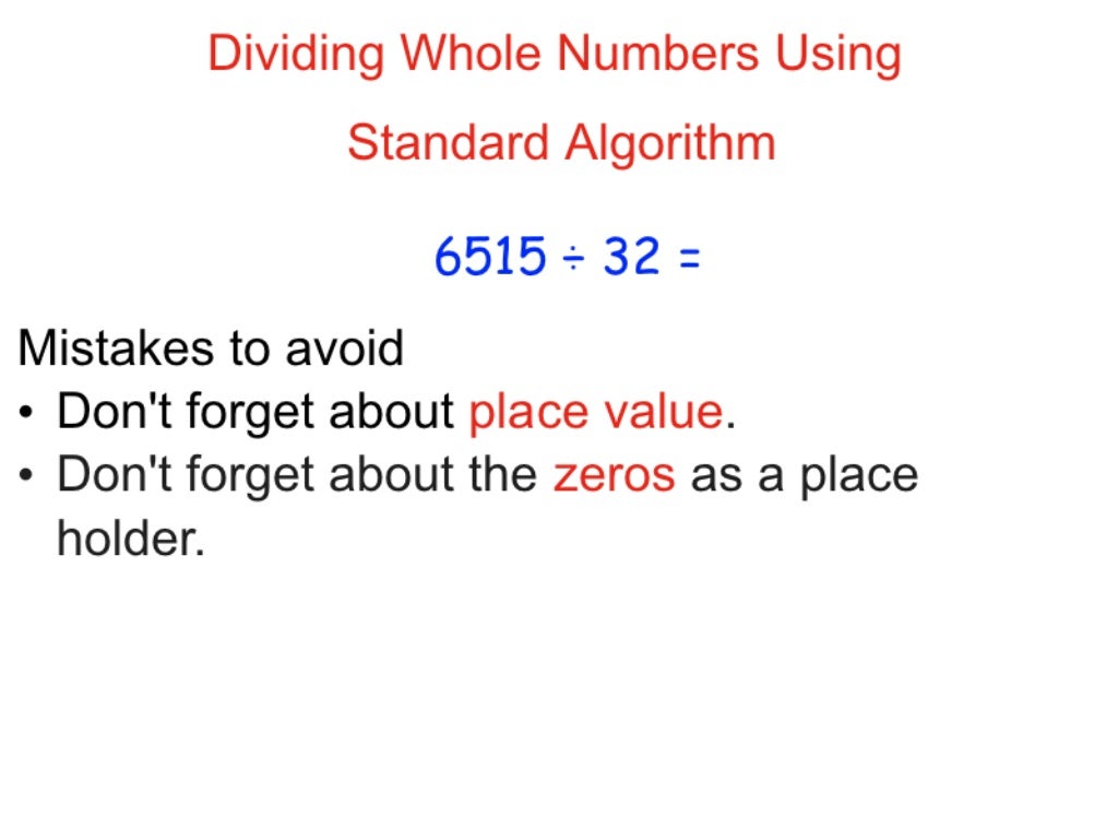 Dividing using standard algorithm Dividing using standard algorithm