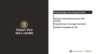 Diving Deeper into Programmatic: Succeeding Beyond the PPC Landscape | PPT